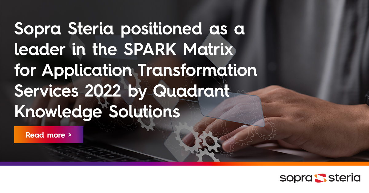 Sopra Steria positioned as a leader in the SPARK Matrix for Application ... Sopra Steria positioned as a leader in the SPARK Matrix for Application ...