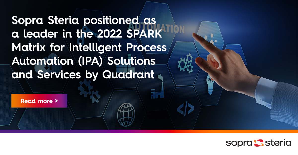 Sopra Steria positioned as a leader in the 2022 SPARK Matrix for Intelligent Process Automation ...