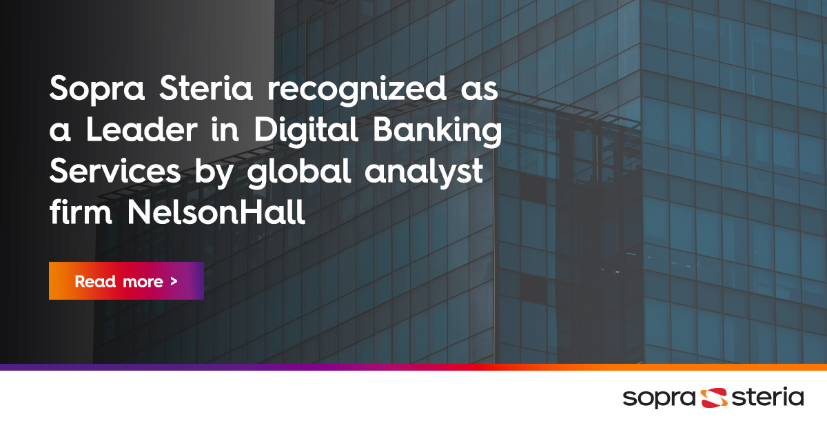 Sopra Steria recognized as a Leader in Digital Banking Services by ...